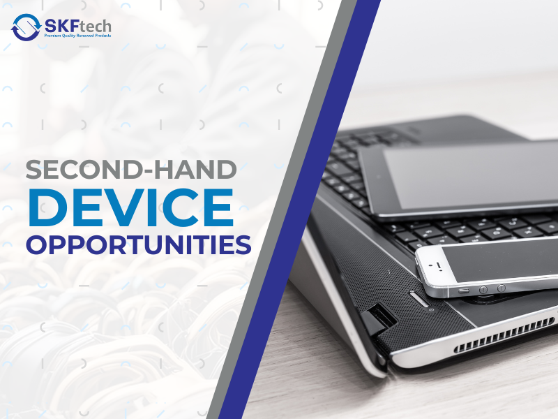Second-Hand Device Opportunities - SKF TECH